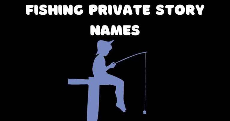 150+ Reel Up Fishing Private Story Names | Snapchat Lovers