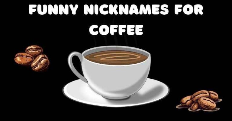 Brewing Laughs: 883+ Funny Nicknames For Coffee!