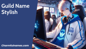 250+ Best Guild Nickname Personalize Your Group!